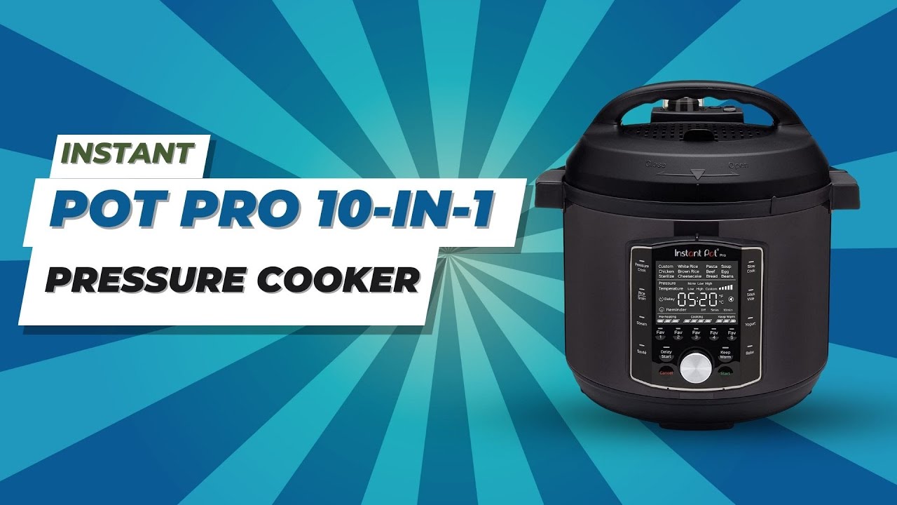 MASTER THE ART OF EFFORTLESS COOKING WITH INSTANT POT PRO 10-IN-1 ...