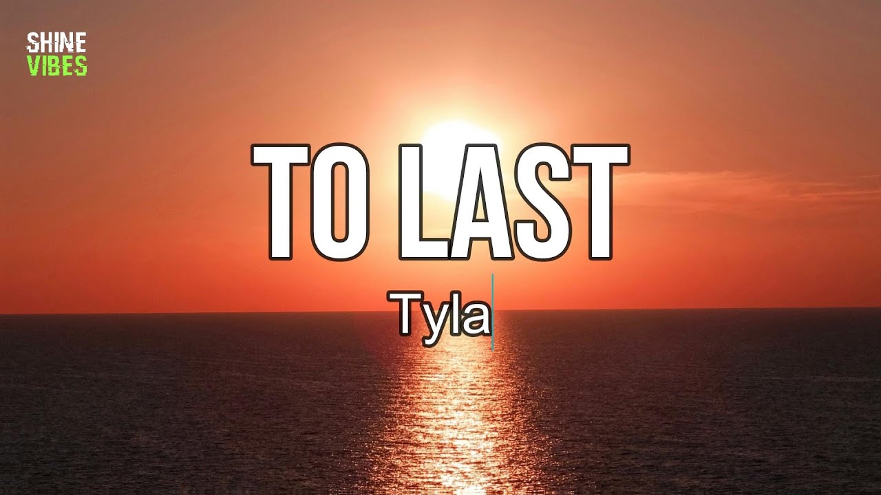 Tyla - To Last (lyrics) | Never thought you'd be that way - YouTube