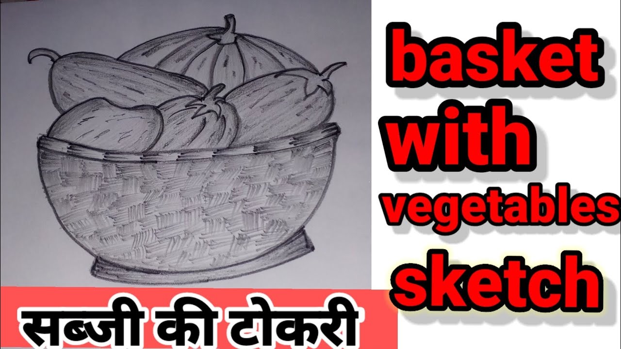 How to draw vegetables basket drawing ️ सब्जियों की टोकरी - YouTube