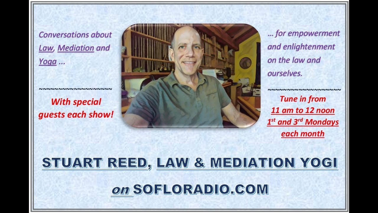 Stuart Reed, Law & Mediation Yogi 6-19-17 - YouTube