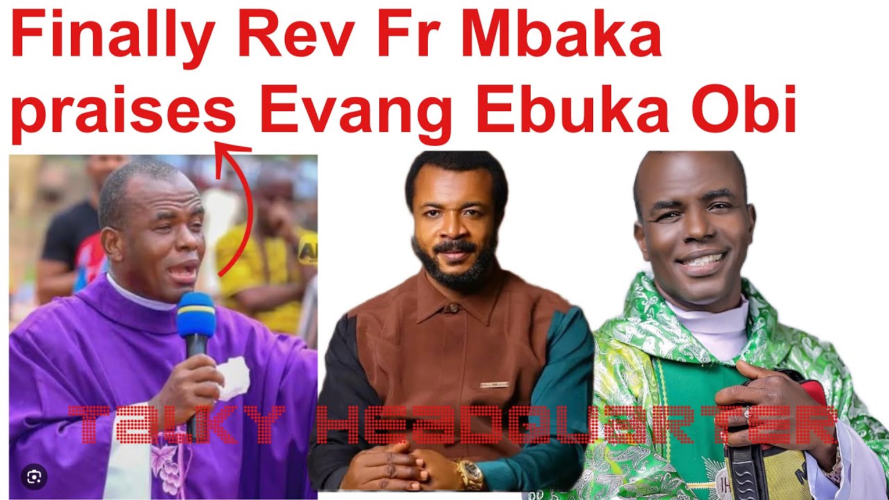 Rev Fr Mbaka praises Evangelist Ebuka obi and Bishop reacts - YouTube