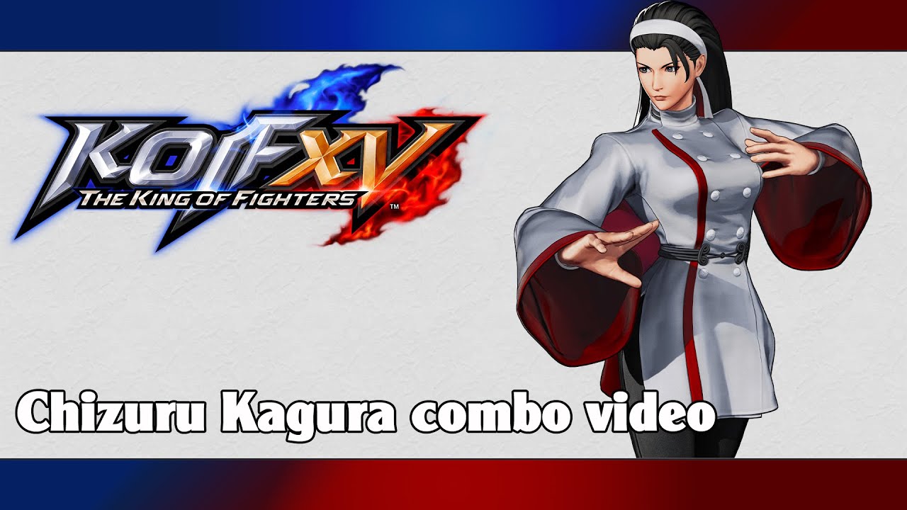 KoF XV: Chizuru Kagura combo video - YouTube