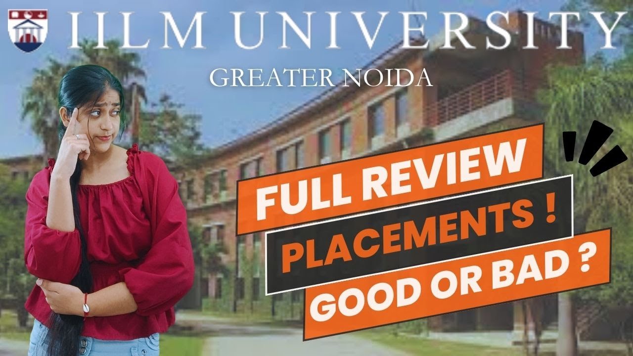 IILM GREATER NOIDA : FULL REVIEW 2024 | CAMPUS TOUR | PLACEMENTS | CALL ...