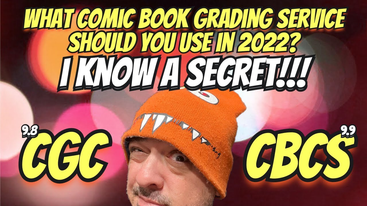 What Comic Book Grading Service Should You Use NOW And WHY? CGC vs CBCS - YouTube