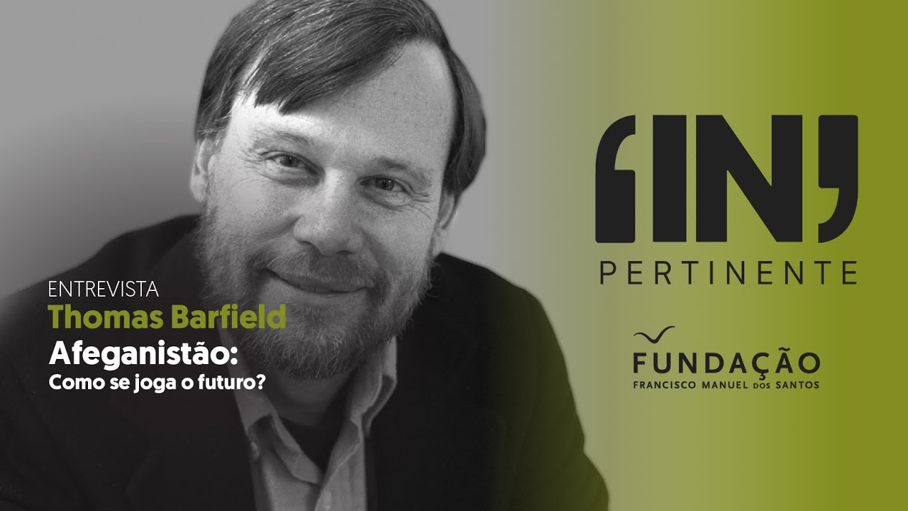 Afeganistão: Como se joga o futuro? Uma entrevista a Thomas Barfield ...