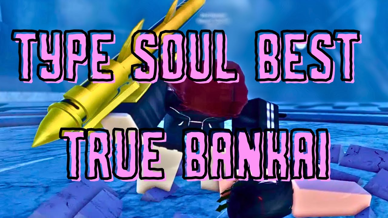 [ Type Soul ] Which Bankai Is Actually The Best In The Game? - YouTube