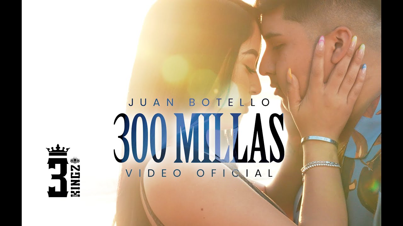 Juan Botello - 300 Millas (Video Oficial) - YouTube