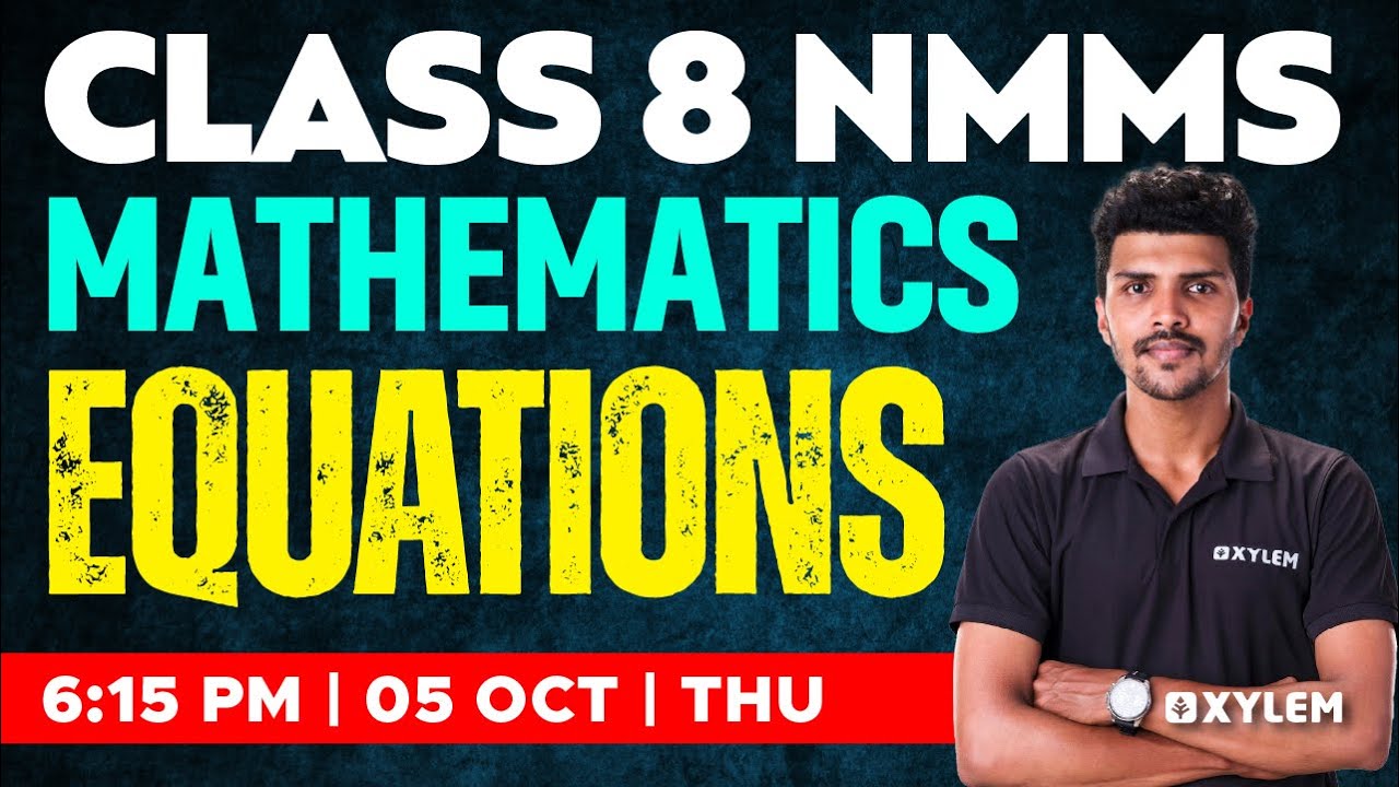 Class 8 NMMS Maths - Equations | Xylem Class 8 - YouTube