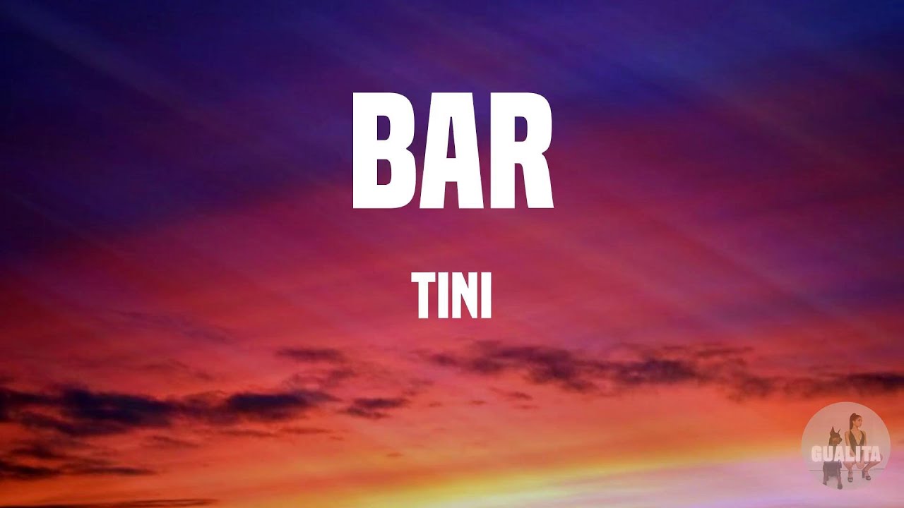 TINI - Bar (Letras) - YouTube