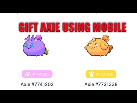 HOW TO GIFT AXIE USING MOBILE - YouTube