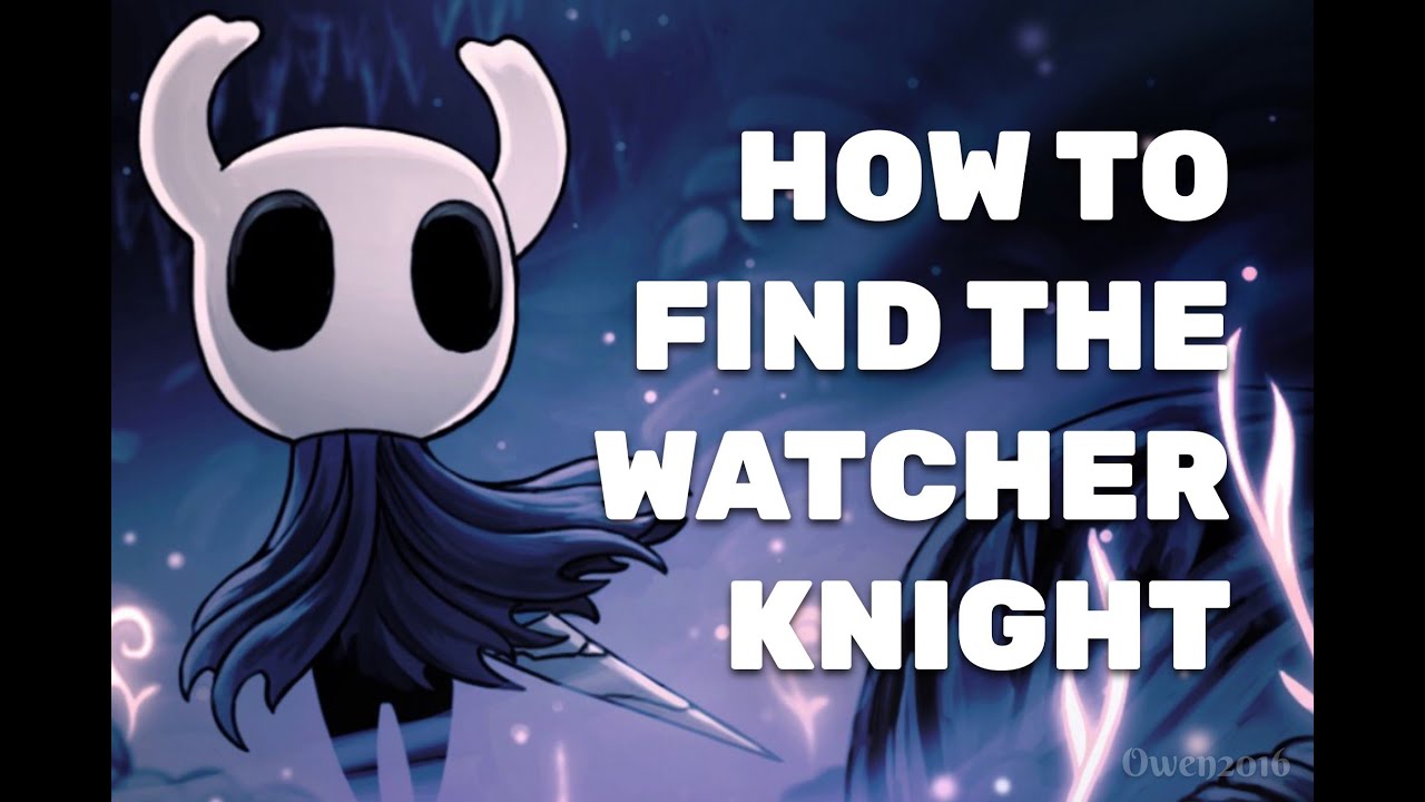 Hollow knight - How to find a Watcher Knight - YouTube