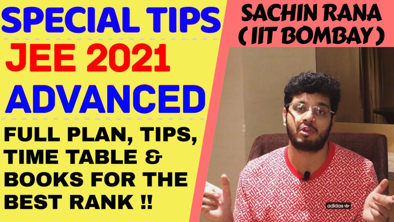 JEE Advanced 2021: Preparation Strategy | 6 Best Tips | Time Table ...