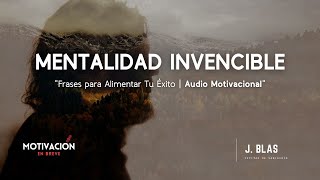 MENTALIDAD INVENCIBLE: Frases para Alimentar Tu Éxito |... | Doovi