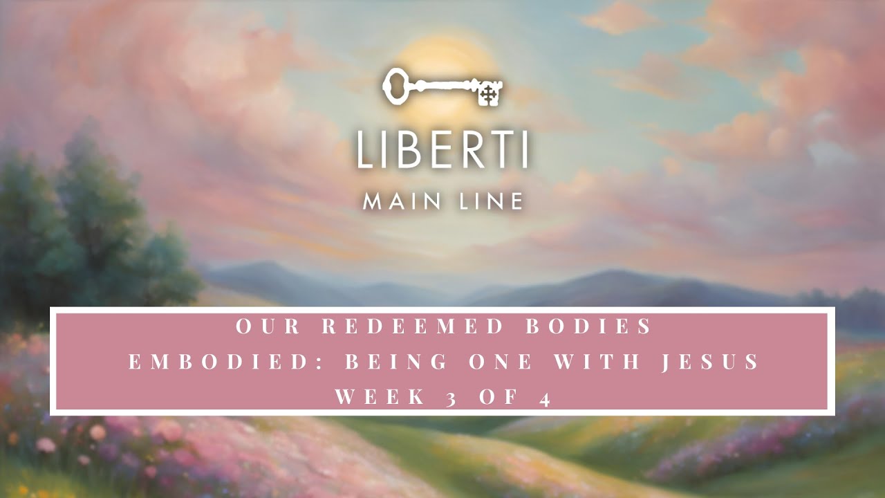 Embodied: Being Human with Jesus | Week 3 of 4 - YouTube