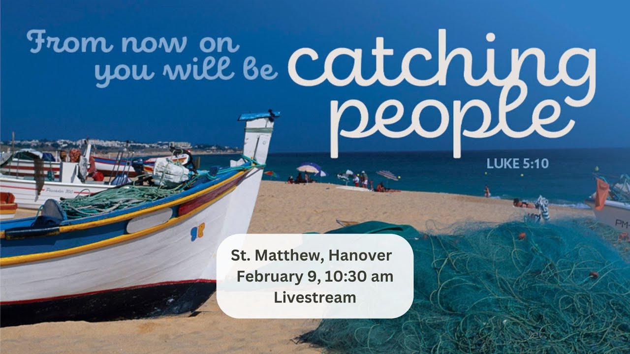 Fifth Sunday After Epiphany, Sunday Worship at St. Matthew, Hanover ...