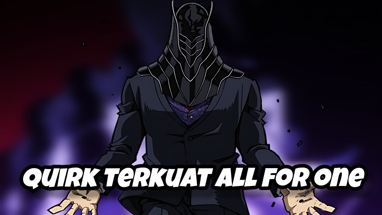 10 QUIRK TERKUAT ALL FOR ONE BOKU NO HERO ACADEMIA - YouTube