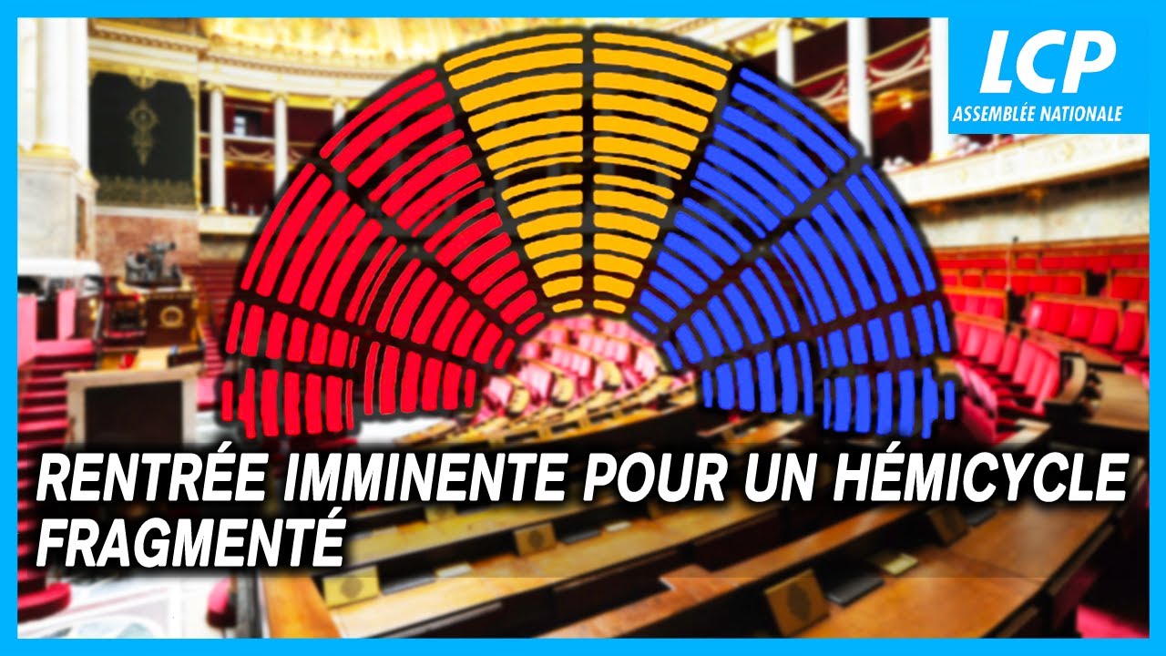 Assemblée nationale : rentrée imminente pour un hémicycle fragmenté ...
