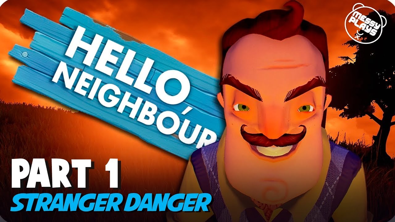 HELLO NEIGHBOUR - Part #1 - LETS PLAY with Commentary - MESSYPLAYS ...