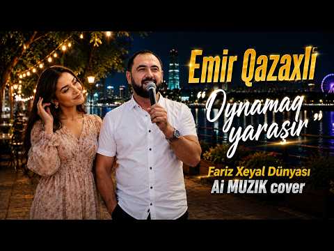 Oynamaq yaraşır - Emir Qazaxlı (cover)