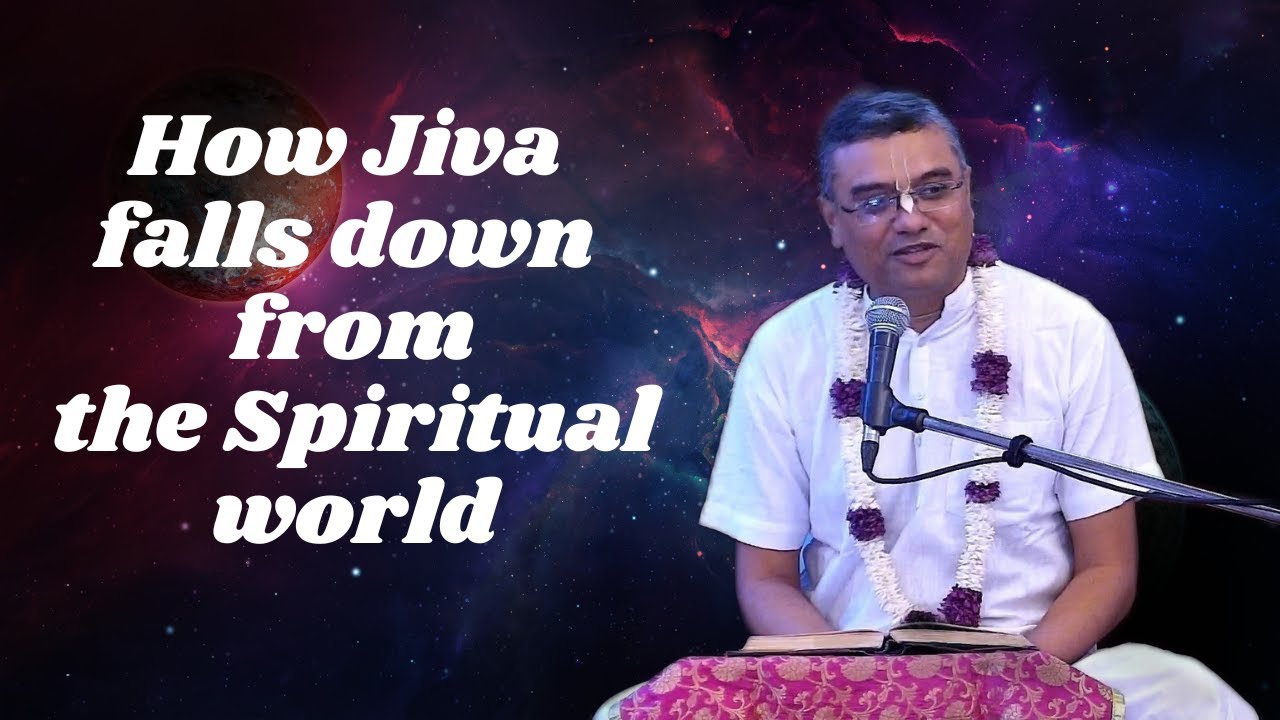 17th May '24 | H.G. Ras Parayan Prabhu | How Jiva falls down from the ...