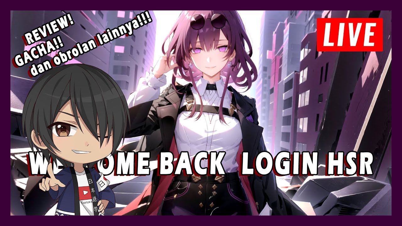 🔴〘 LIVE 〙Login Maen HSR Kembali! Ajarin Dong Sepuh🙏 | Honkai Star Rail ...