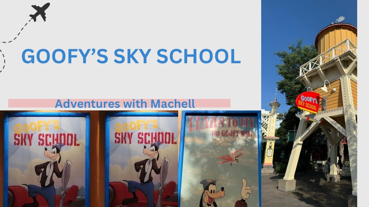 GOOFYS SKY SCHOOL|DISNEYLAND CALIFORNIA ADVENTURE PARK - YouTube