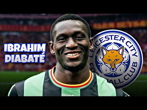 Ibrahim Diabaté: Leicester City's New Secret Weapon?🔥🔥