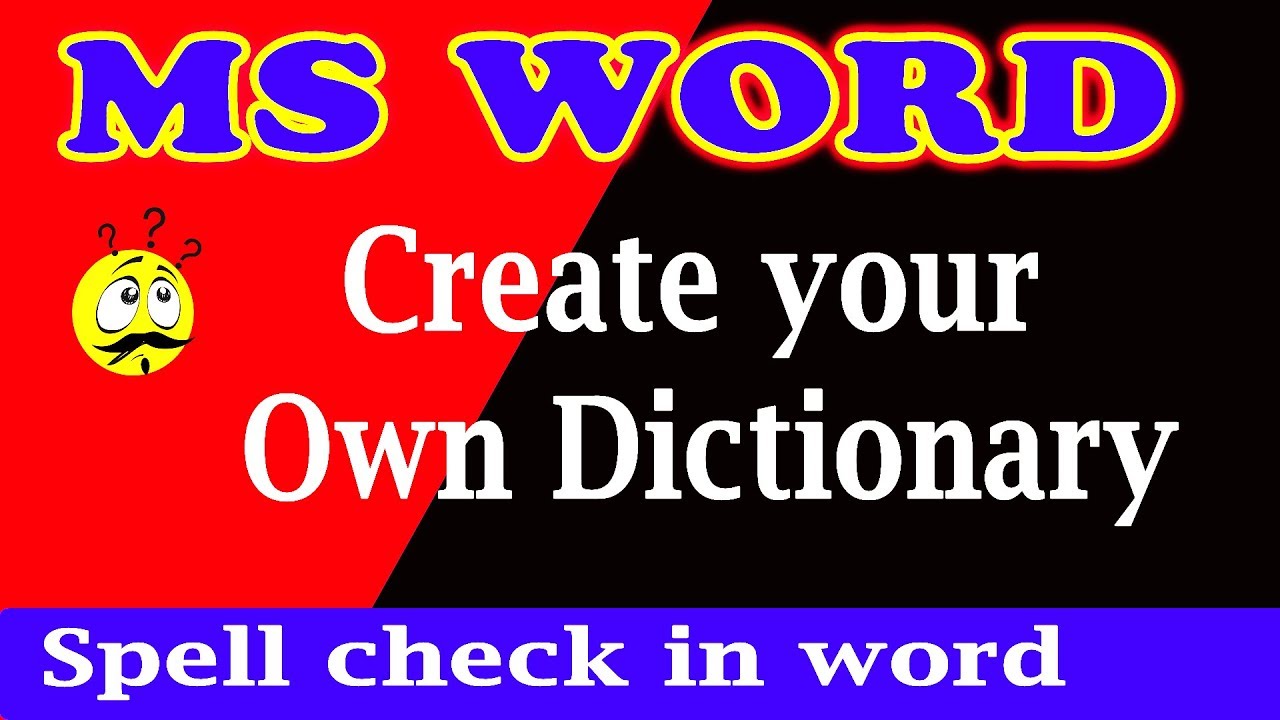 Spell Check in Word and how to create Custom Dictionary in MS Word ...