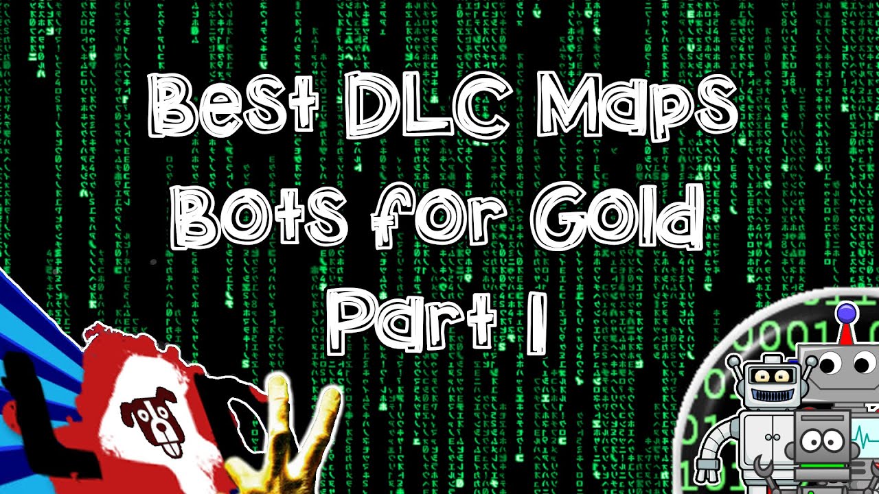 Top 10 DLC Maps - Bots for Gold - Part 1 - YouTube
