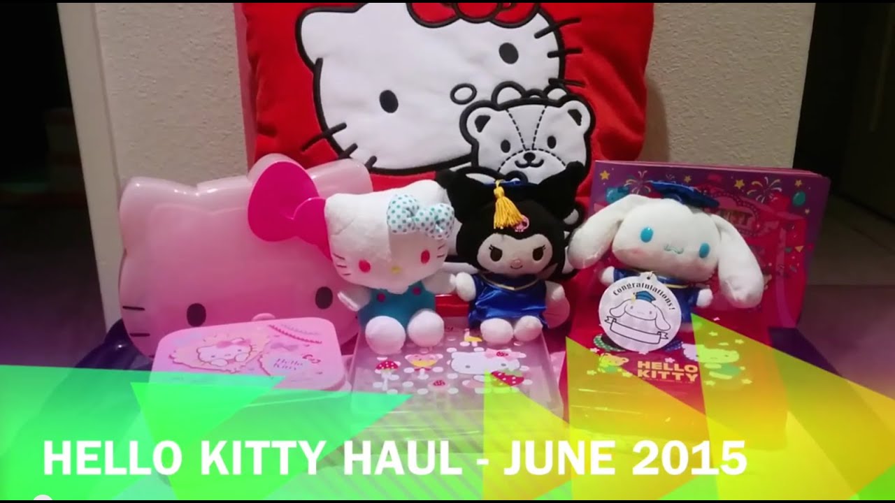 HELLO KITTY HAUL JUNE 2015 - YouTube