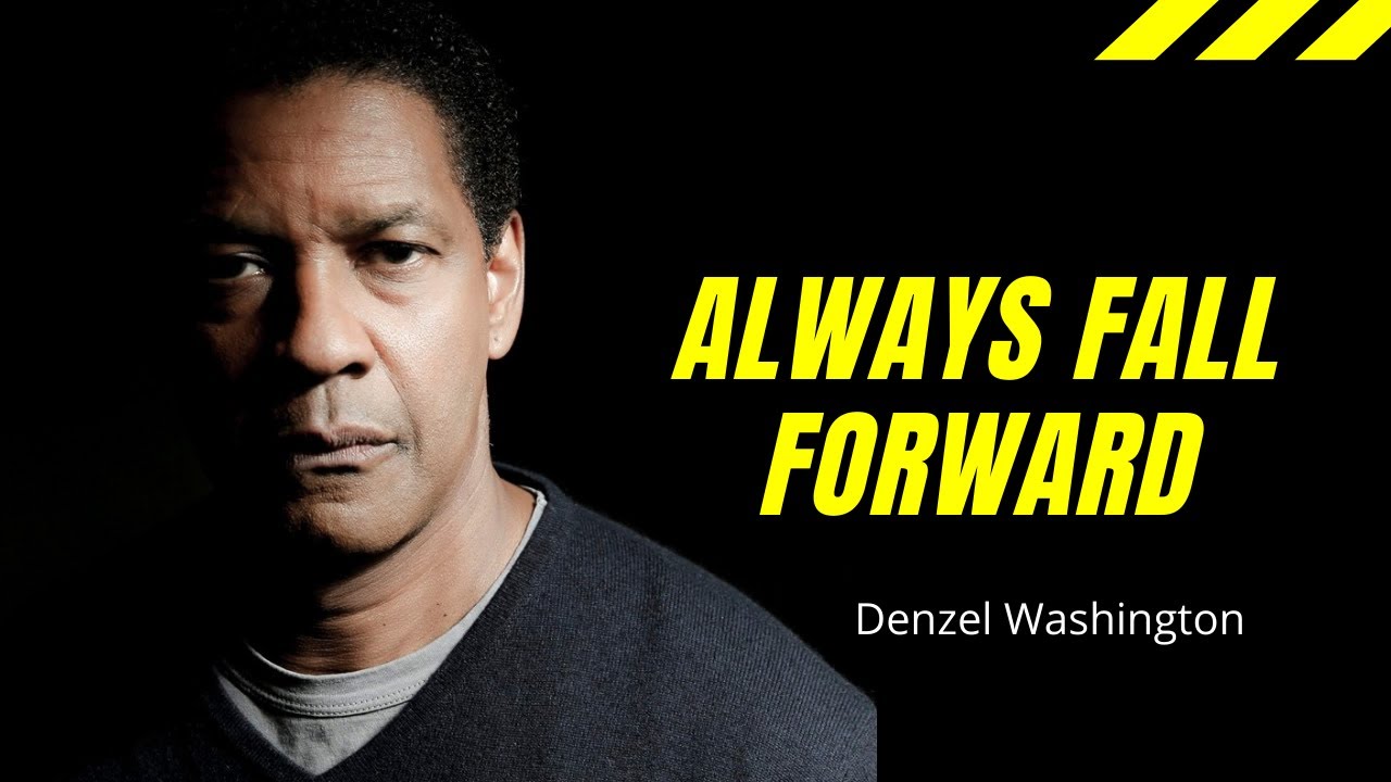 Always Fall Forward | Denzel Washington | Motivational Speech - YouTube