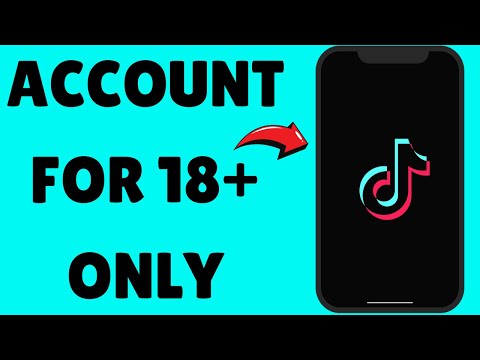 How To Make TikTok Account For 18+  Only