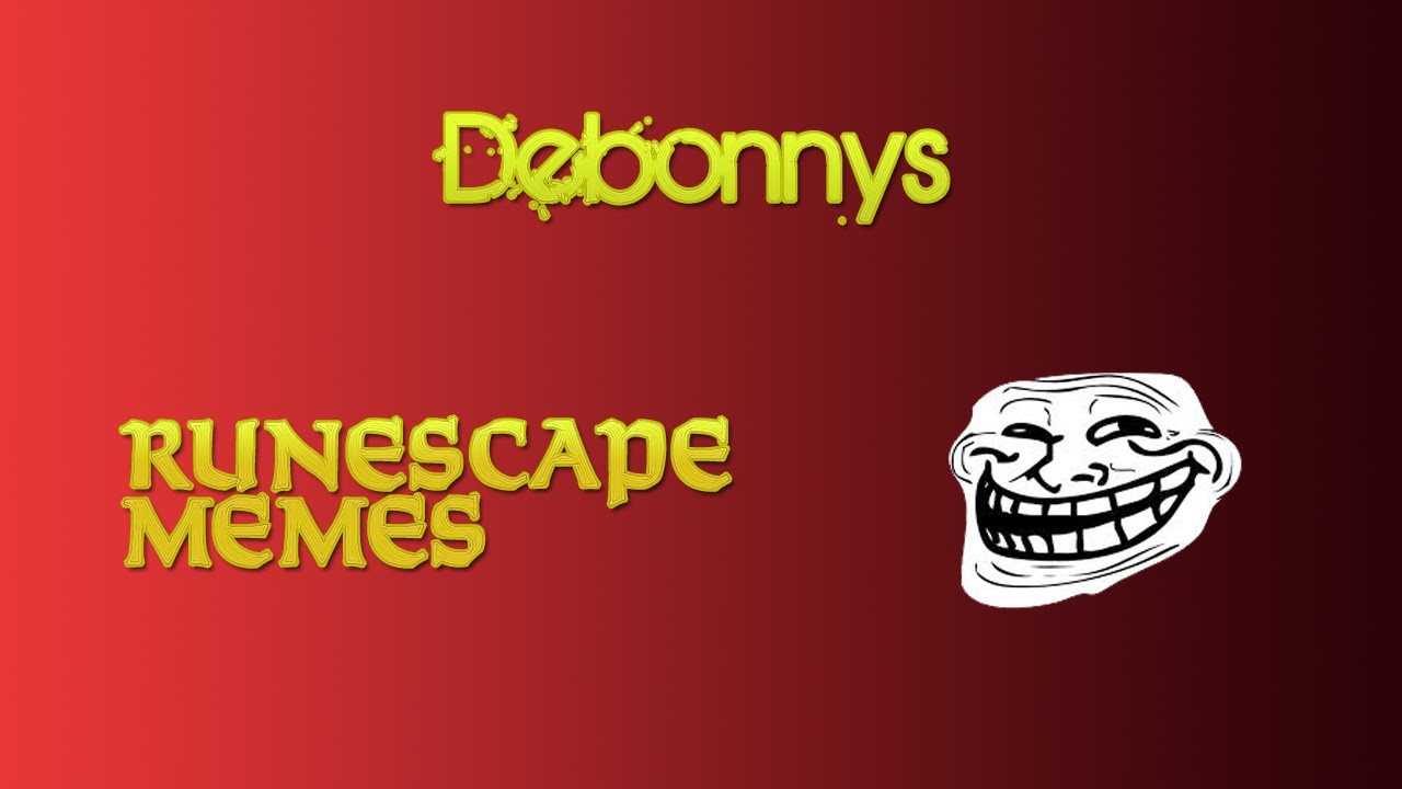 Good Runescape Memes