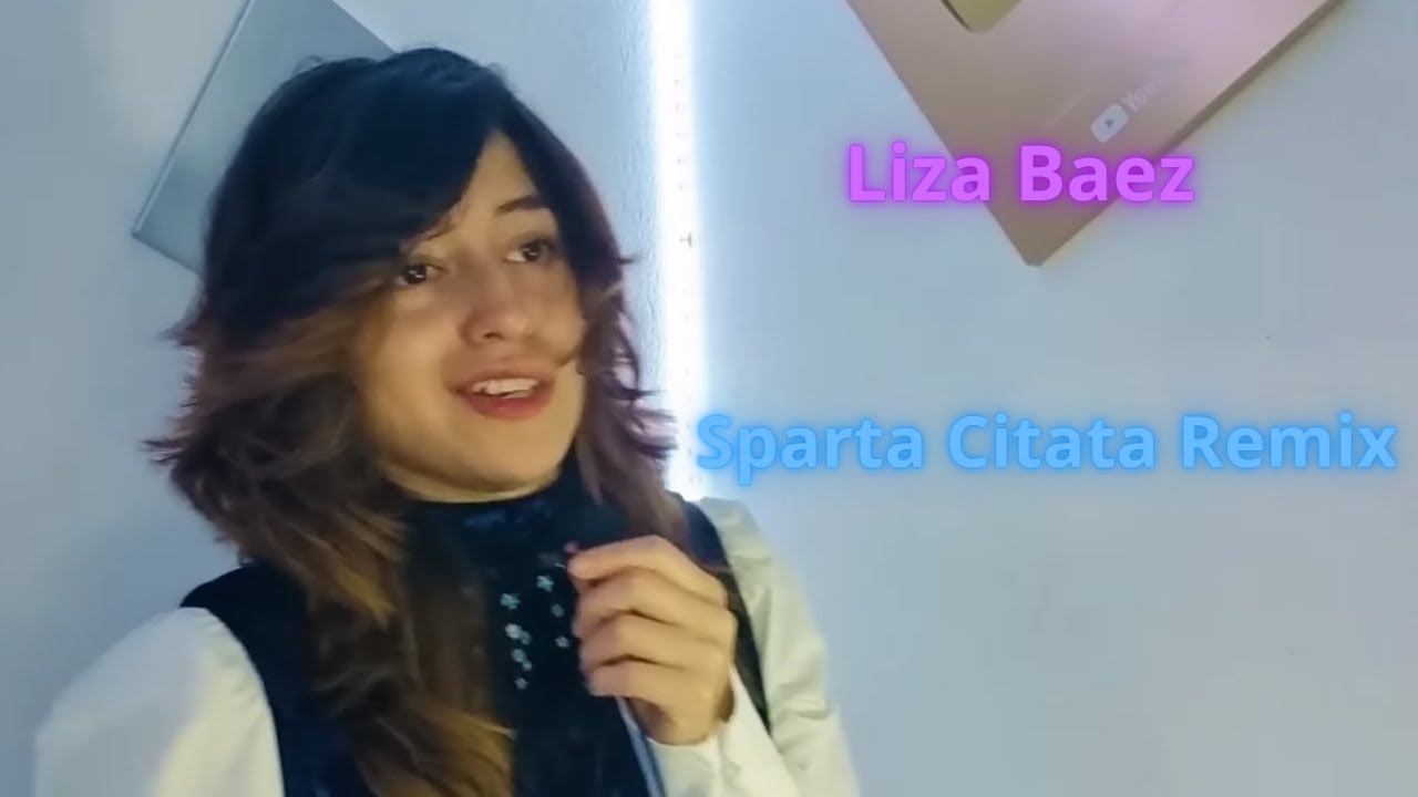 Liza Baez has a Sparta Citata NoBGM Remix - YouTube
