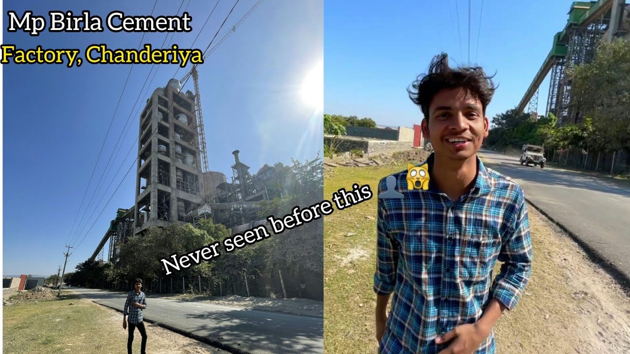 Today I visit MP Birla Cement Factory and Hindustan ZINC Ltd. Plant of ...