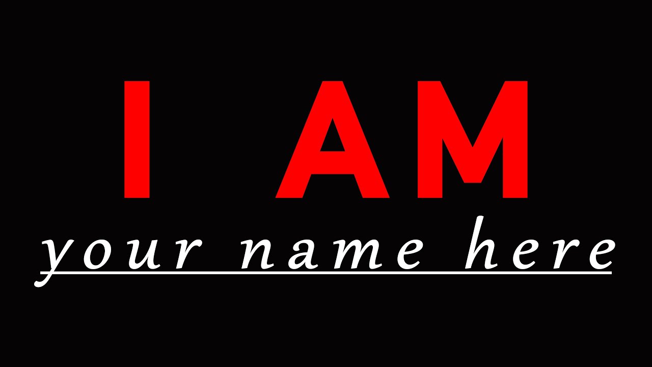 "I AM" Affirmations Featuring YOUR NAME - YouTube