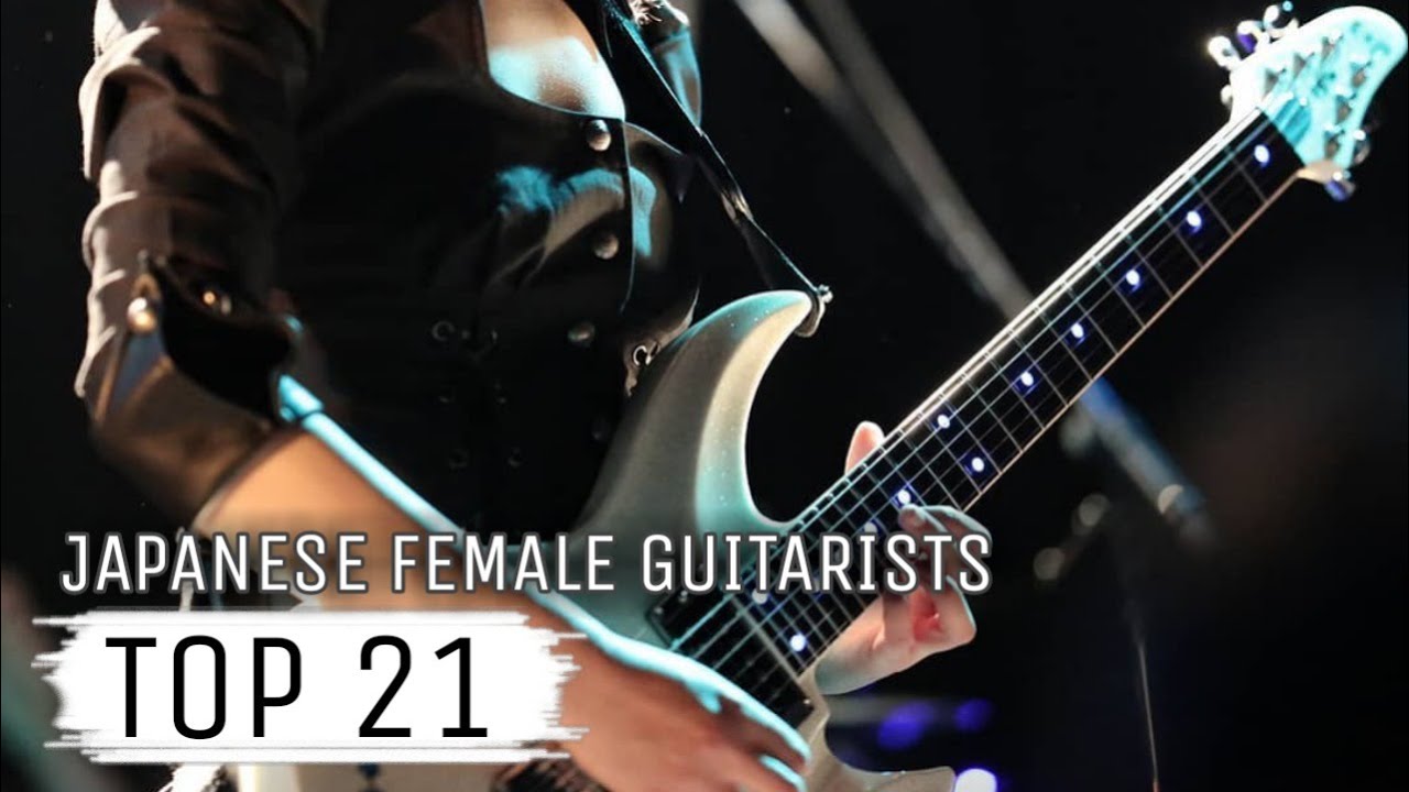 JAPANESE FEMALE ROCK METAL GUITARISTS - MY TOP 21 - YouTube