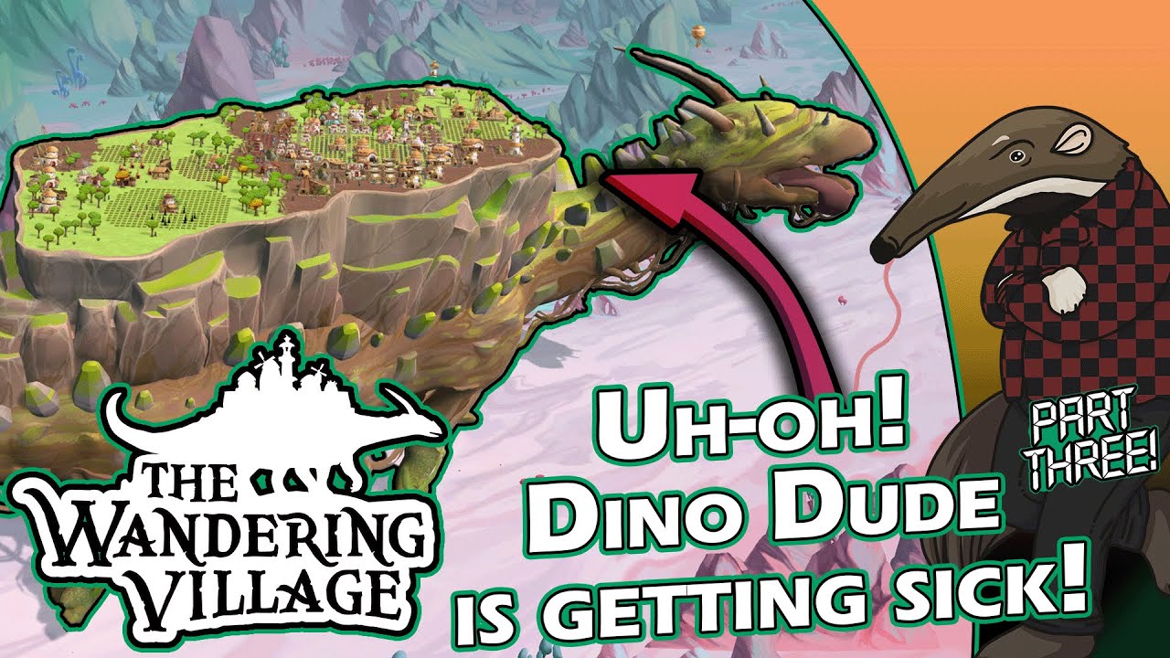 We gotta start cleaning in... The Wandering Village - Part 3 - YouTube