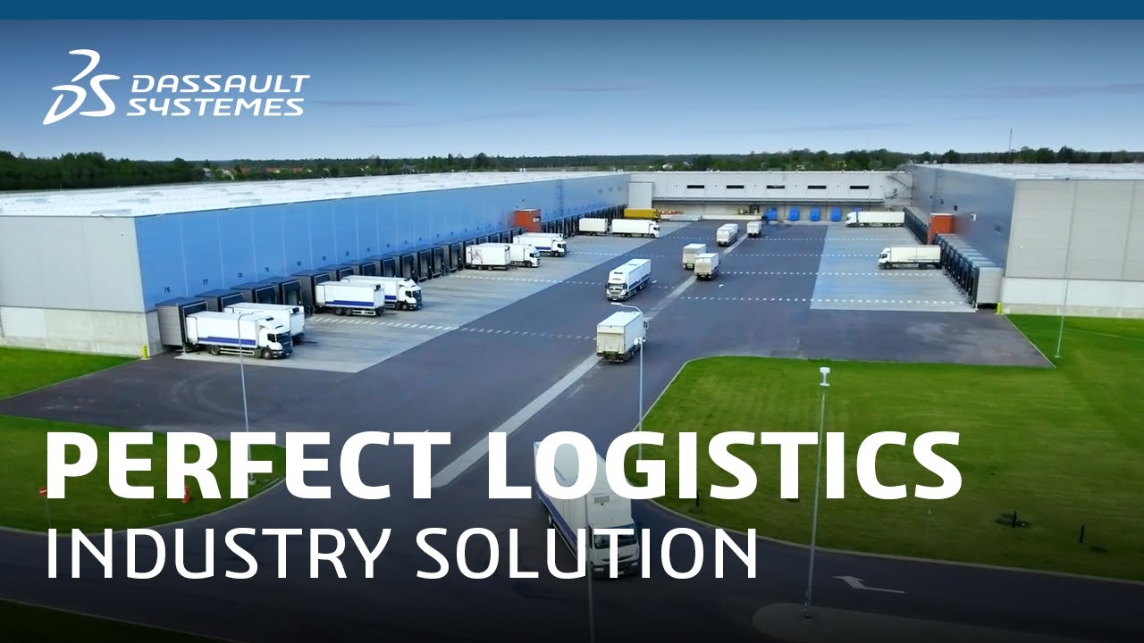 Perfect Logistics - Industry Solution Experience - Dassault Systèmes ...