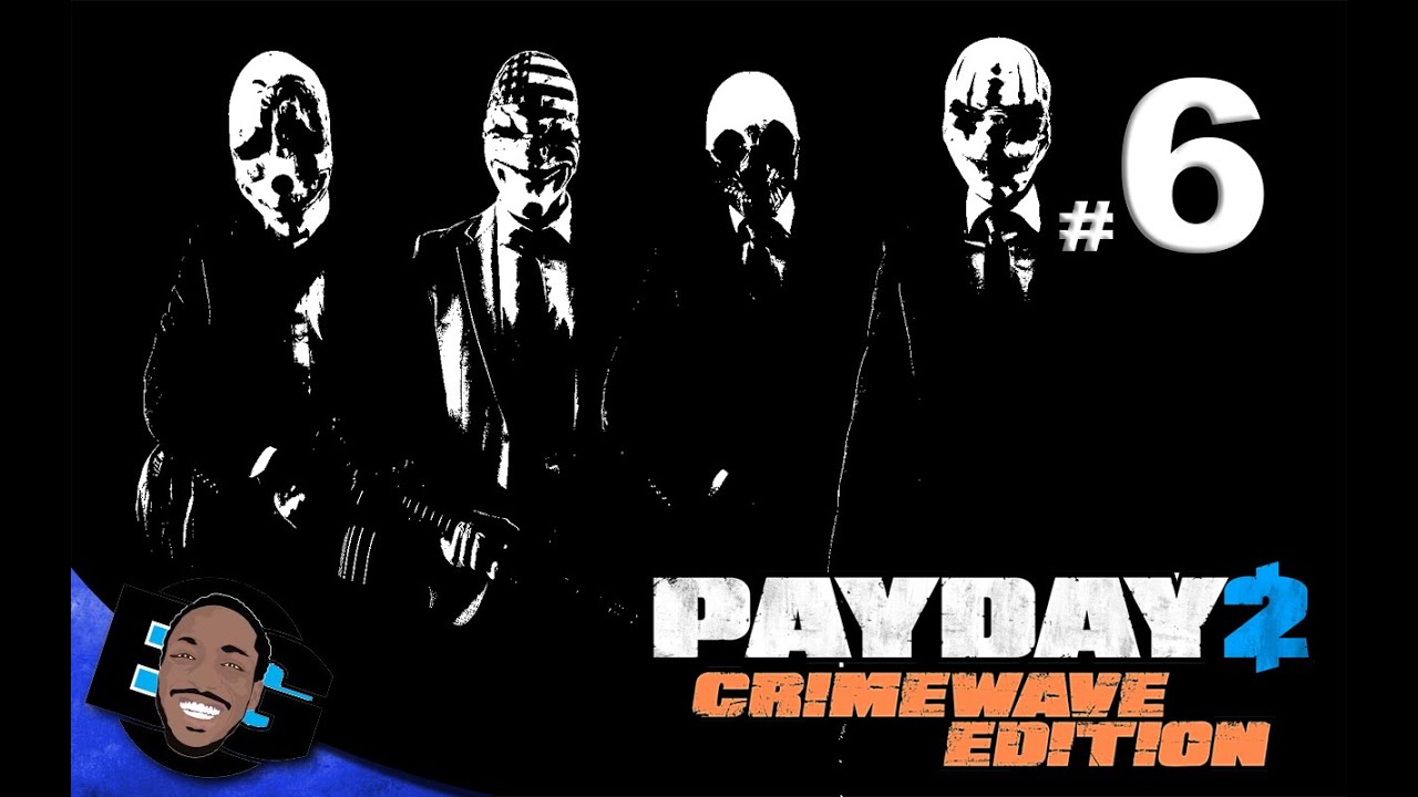 Payday 2: Crimewave Edition #6 [PS4] - YouTube