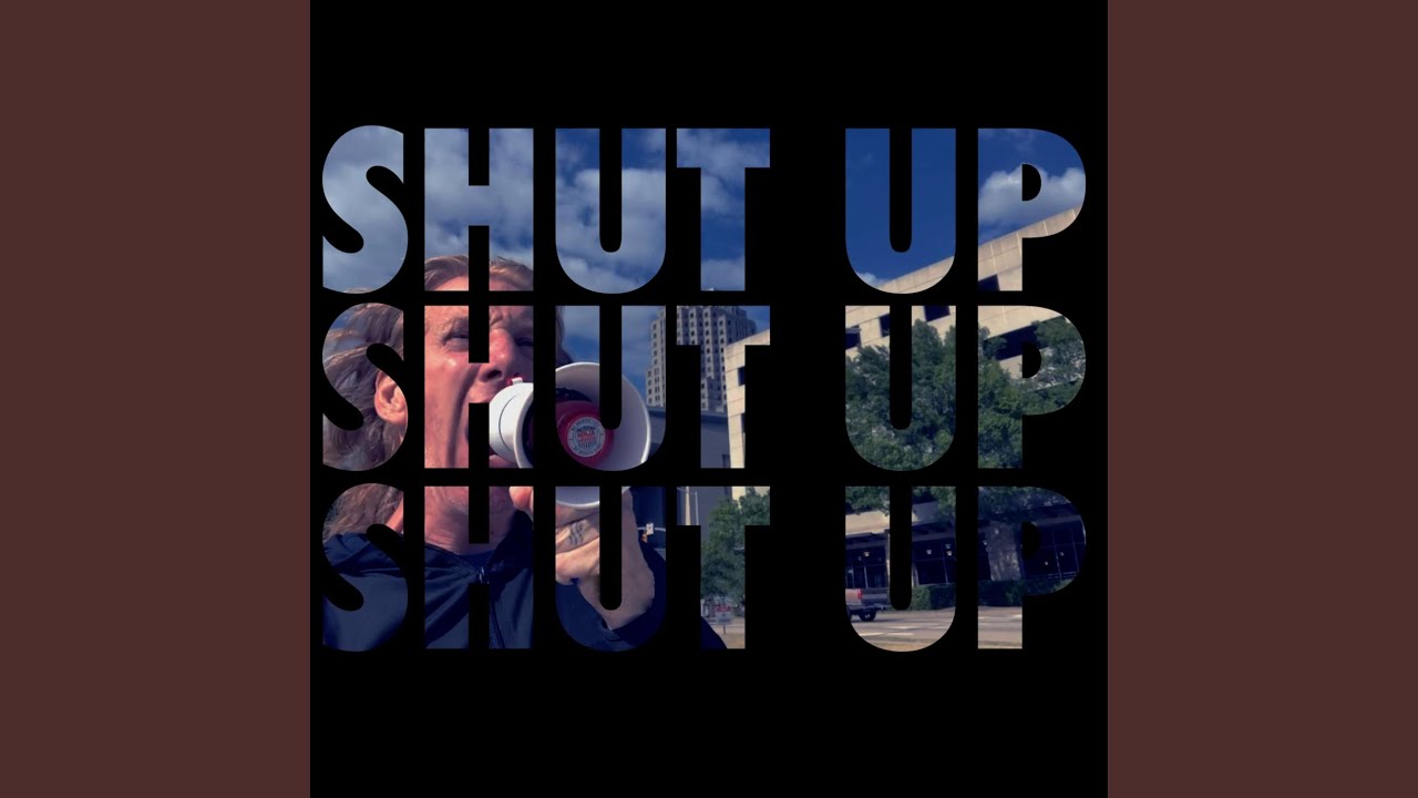 Shut Up - YouTube