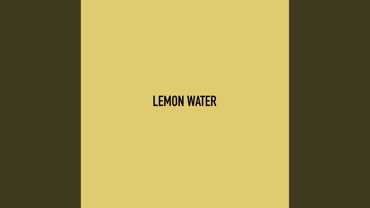 Lemon Water - YouTube