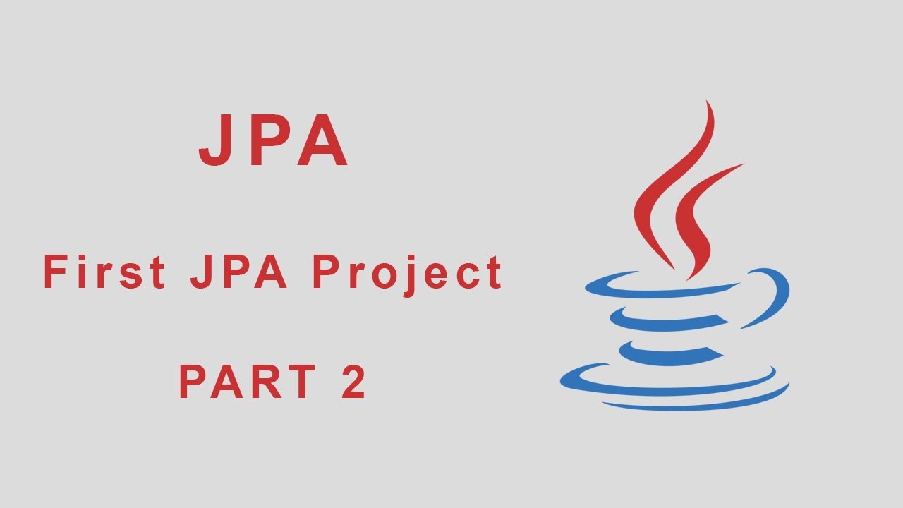 First JPA Project - Entity Manager Factory, Entity Manager ...