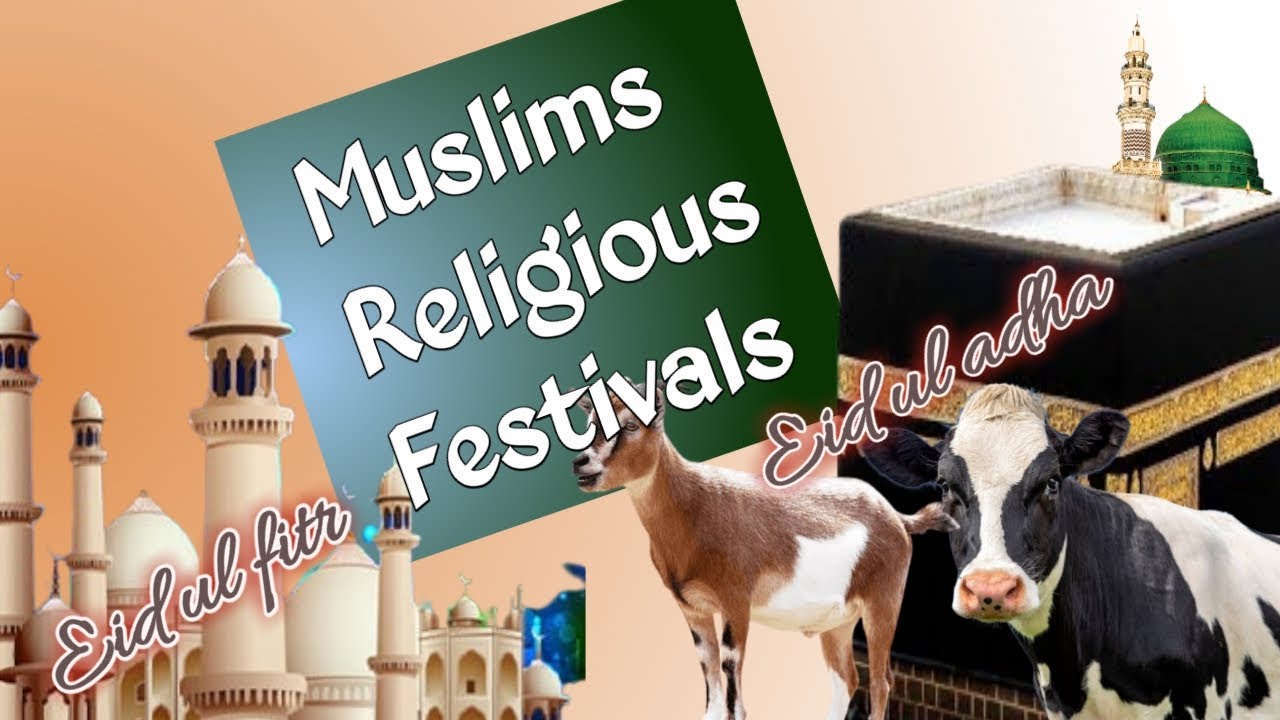 Religious Islamic festivals|| Eid ul adha and Eidul fitr celebration ...