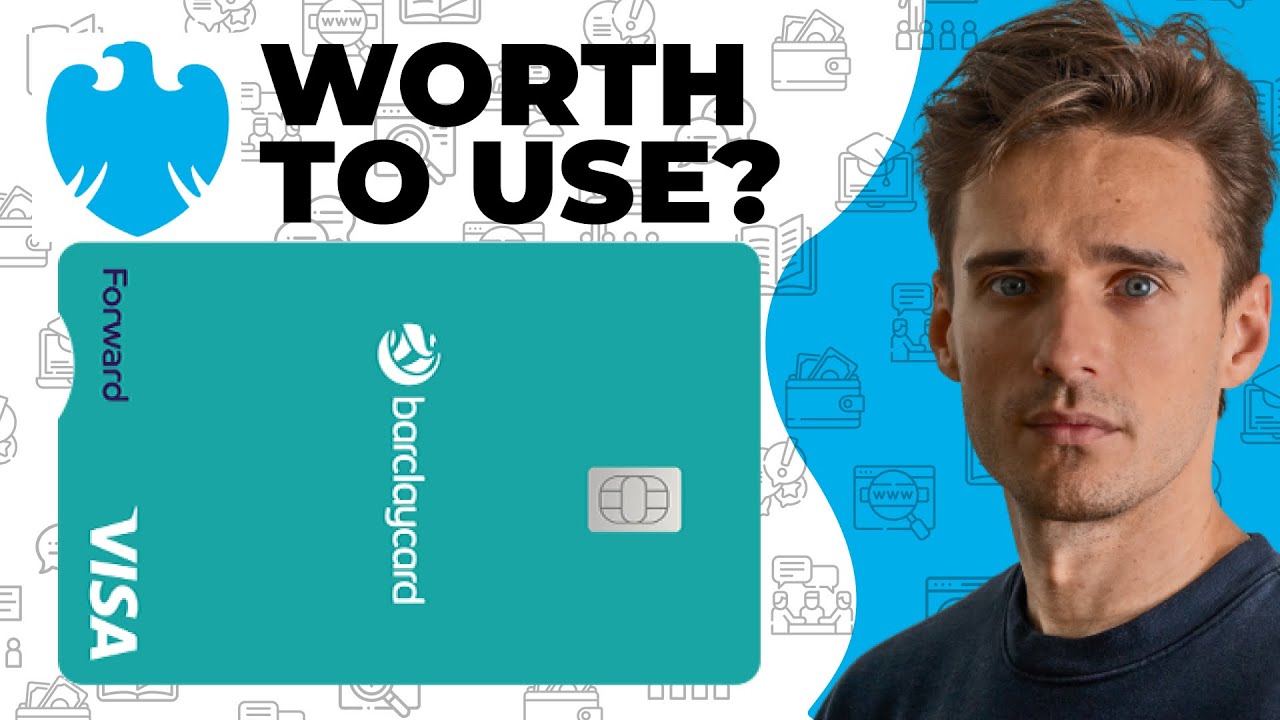Barclaycard Forward Credit Card Review - Watch Before you Apply - YouTube