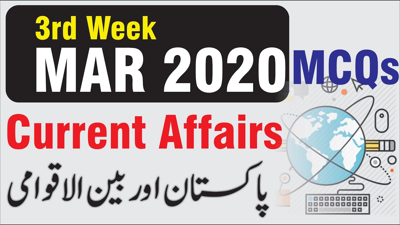Current Affairs 2020 Pakistan, March 2020 | 3rd week | Pakistan and ...
