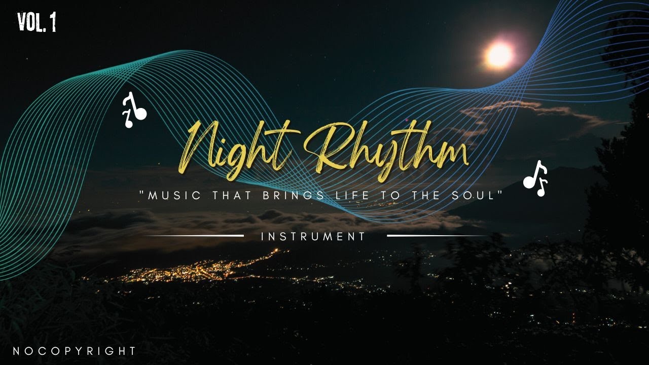 Melodic Music Night Rhythm Vol 1 |"Rhythm of the Night: Music that ...