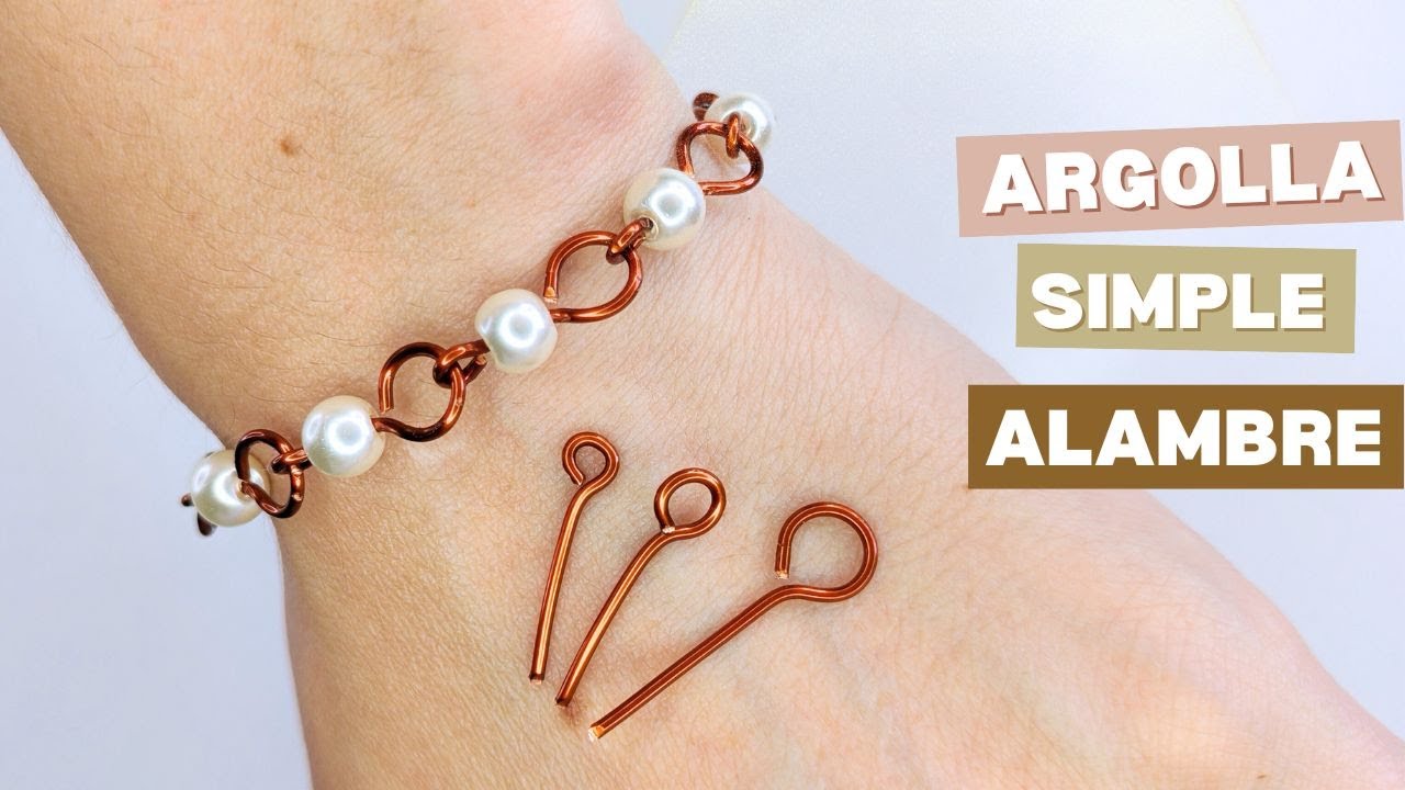 PULSERA DE ALAMBRE Y PERLAS, Argolla simple. CURSO DE ALAMBRISMO 2025 ...