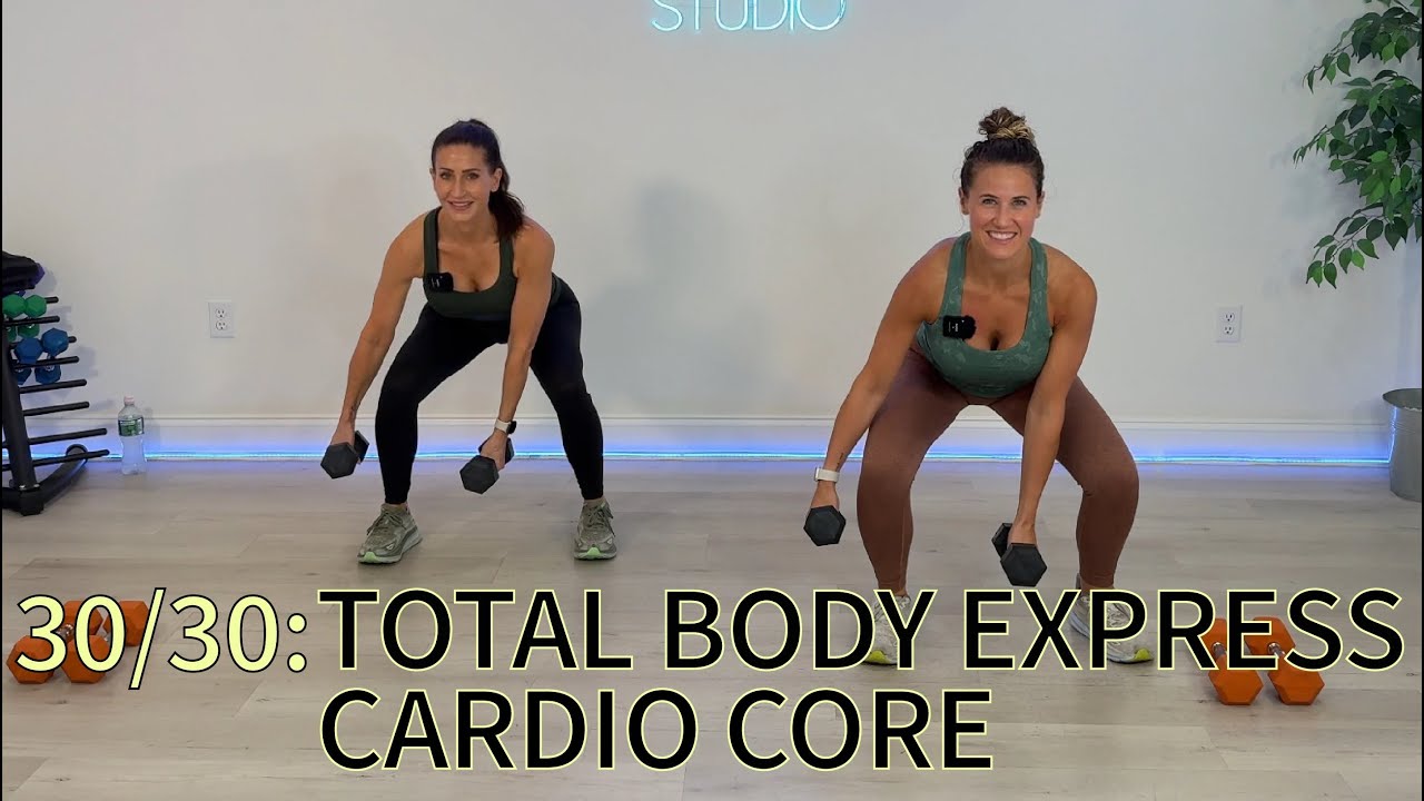 30-Minute Total Body Express / 30-Minute Cardio Core - YouTube