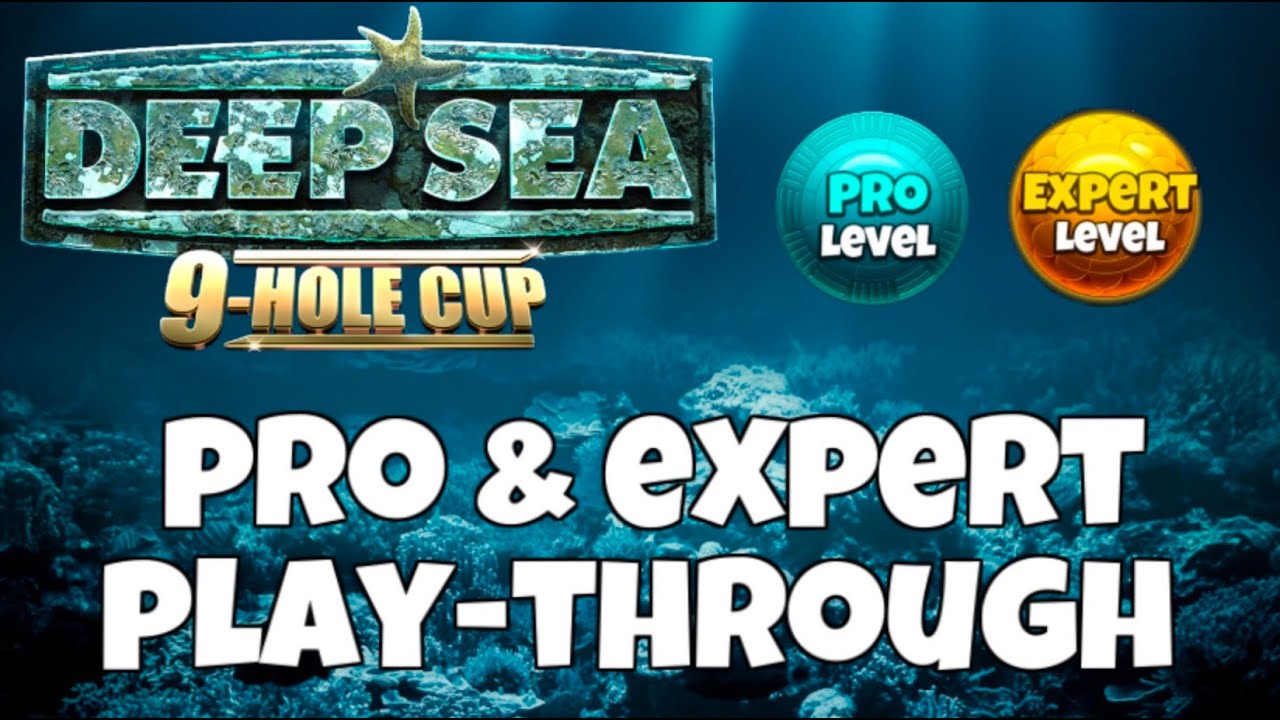PRO & EXPERT PLAY-THROUGH | Deep Sea 9-Hole Cup | Golf Clash Tips - YouTube